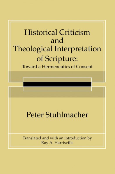 Historical Criticism and Theological Interpretation of Scripture by ...